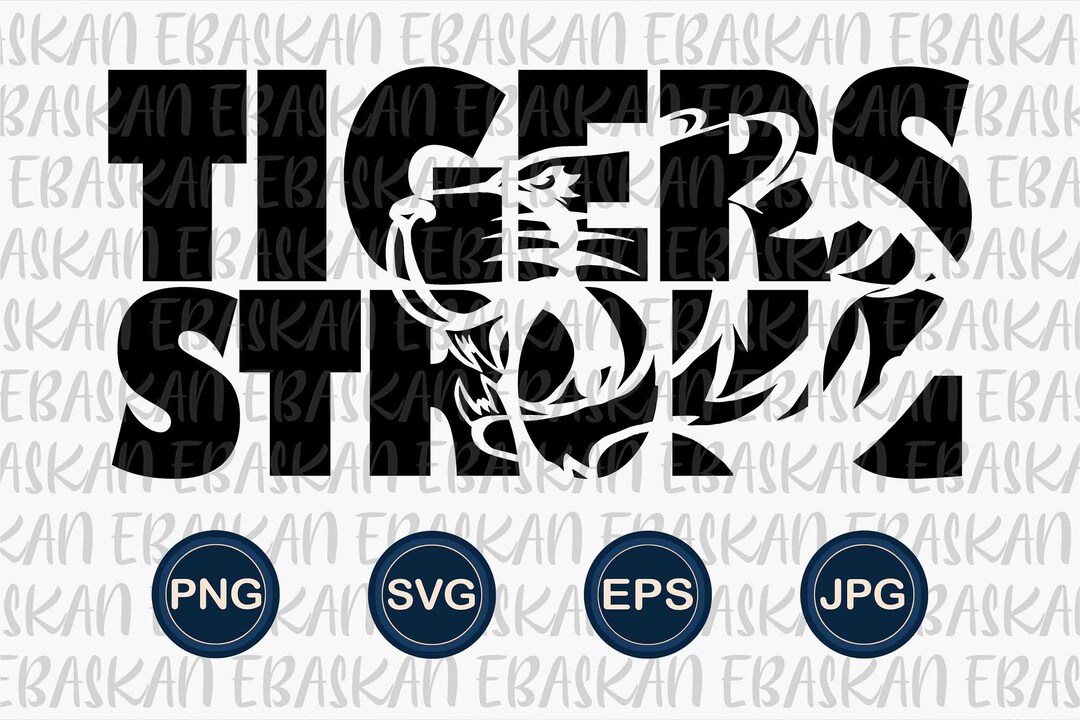 Tigers Strong PNG SVG EPS Athletic Teams Tiger Athletics Go Tigers ...