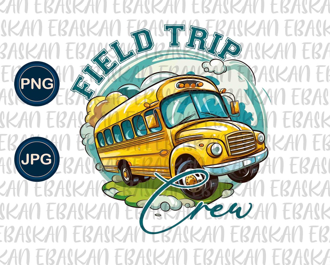 Field Trip Crew Png, SchulField Reise Png, SchulField Day Design,Field ...