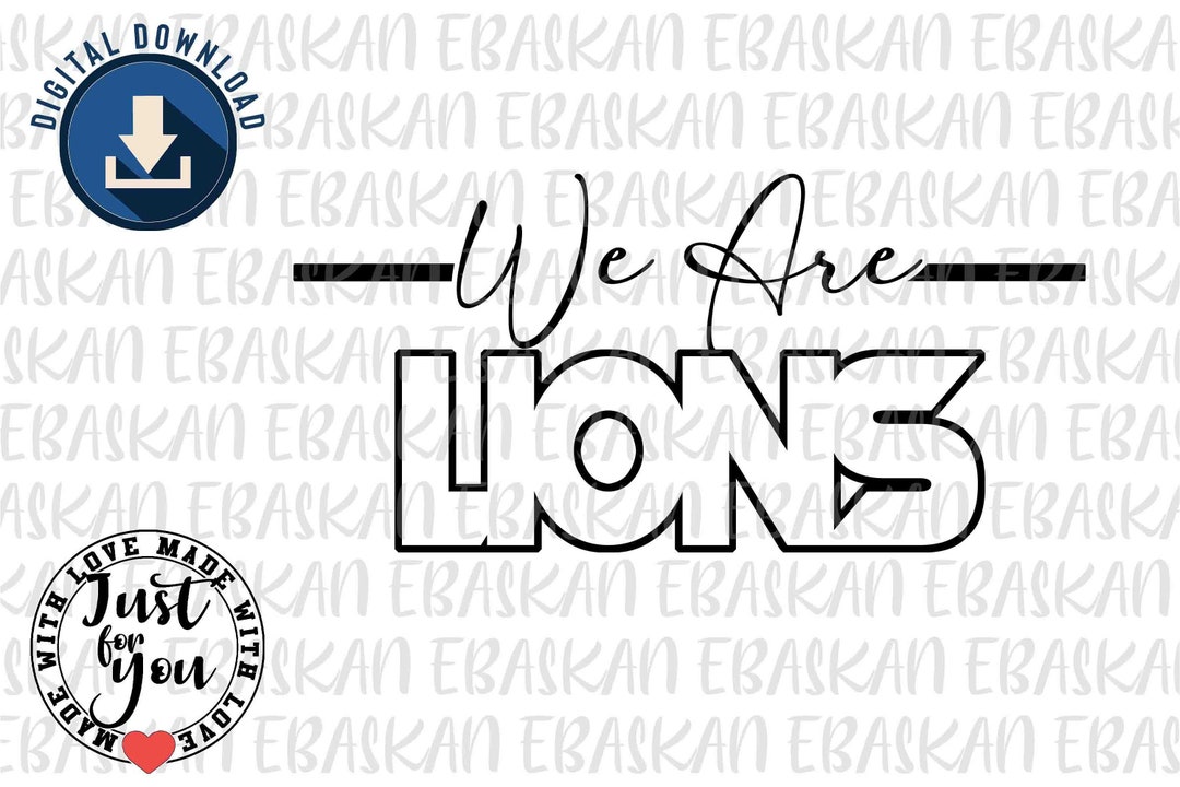 We Are Lions Png Svg Eps Dxf Lions Athletic Teams, Go Lions, Lions ...