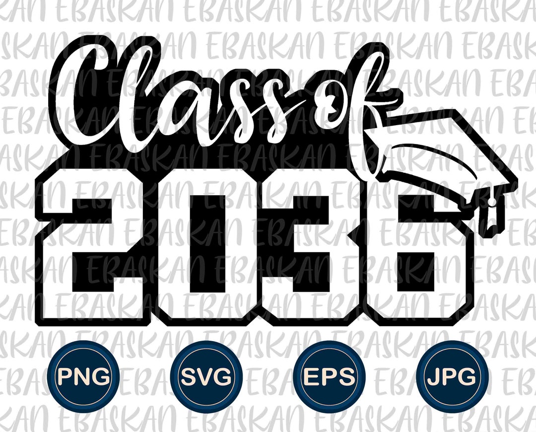 Class of 2036 Graduation Design, Senior SVG PNG EPS (digital Download ...