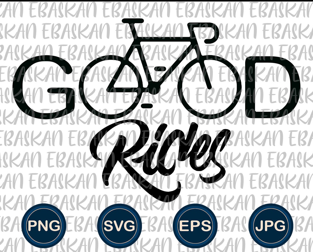 Good Rides SVG PNG EPS Good Vibes Cyclist Pedal Mountain Bike Biker ...