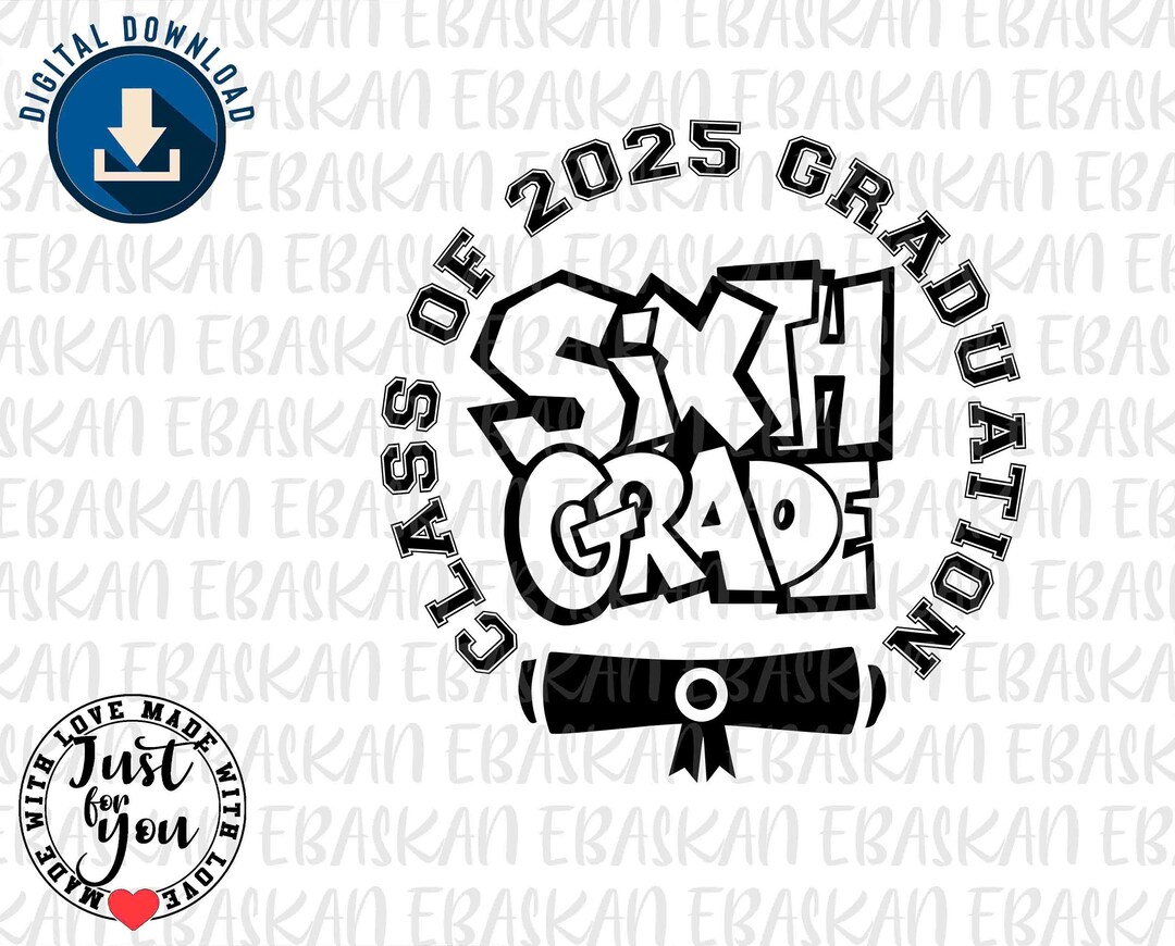 6th Grade Graduation 2025 SVG PNG, Senior Class Design (digital ...
