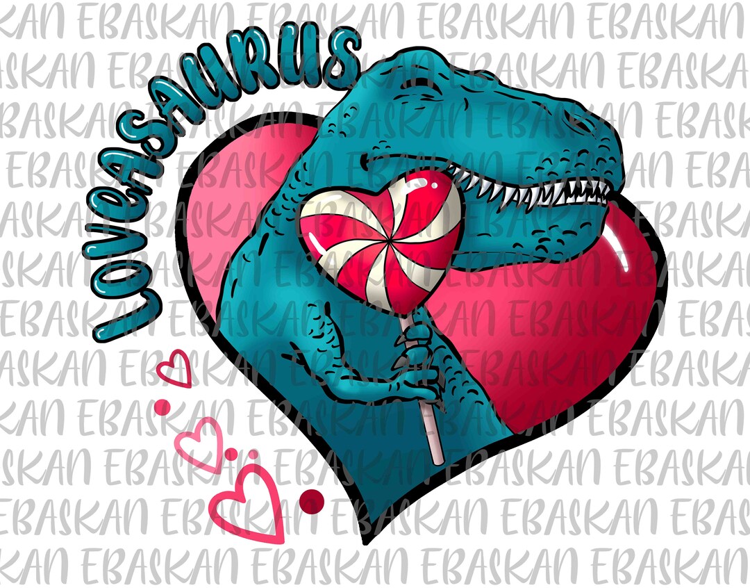 Loveasaurus Rex PNG, Not SVG Valentine Dino Dinosaur T-rex Love ...