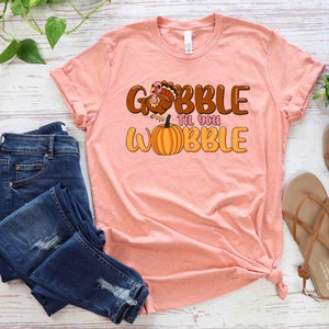 Gobble Til You Wobble SVG PNG EPS Funny Thanksgiving Crew Turkey Gobble ...