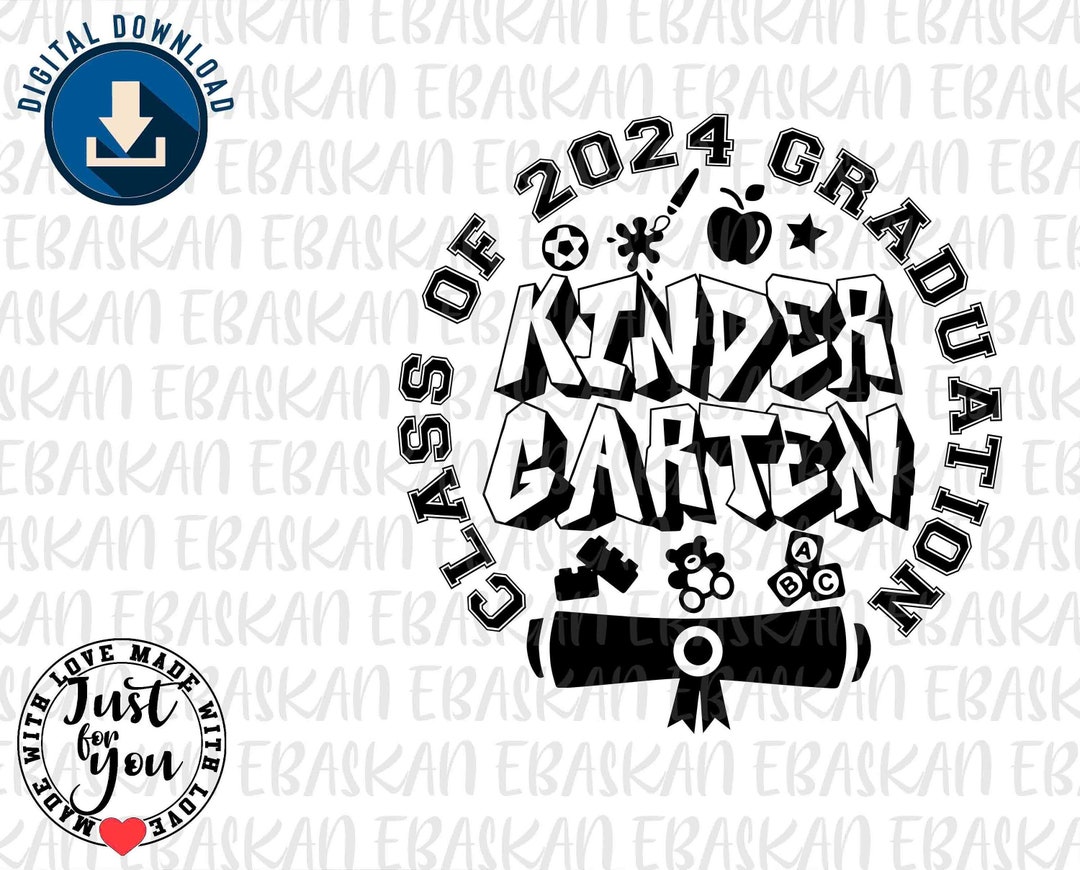 Kindergarten Graduation 2024 Svg Png Eps Dxf Pre School School Class of ...