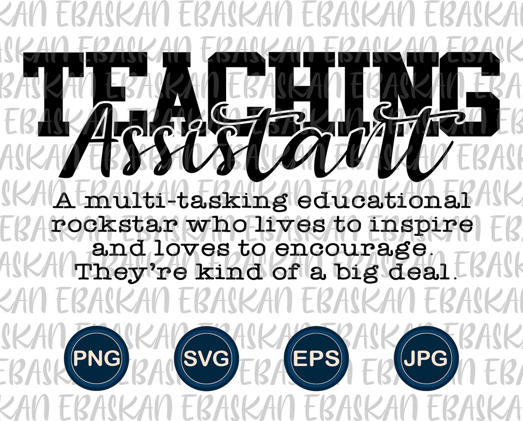 Teaching Assistant PNG SVG EPS Teacher Aide Teach First Day of School ...