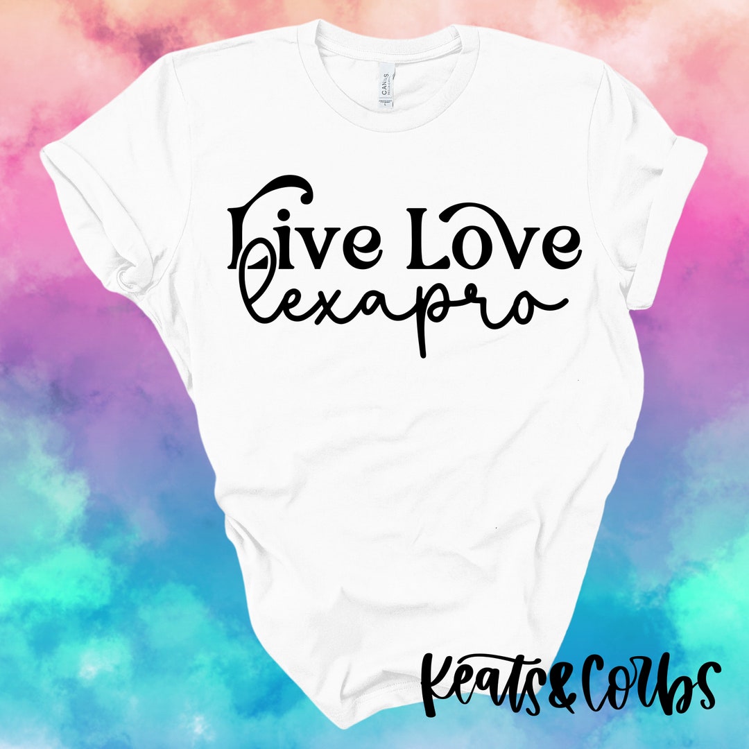 Live Love Lexapro SVG Download - Etsy