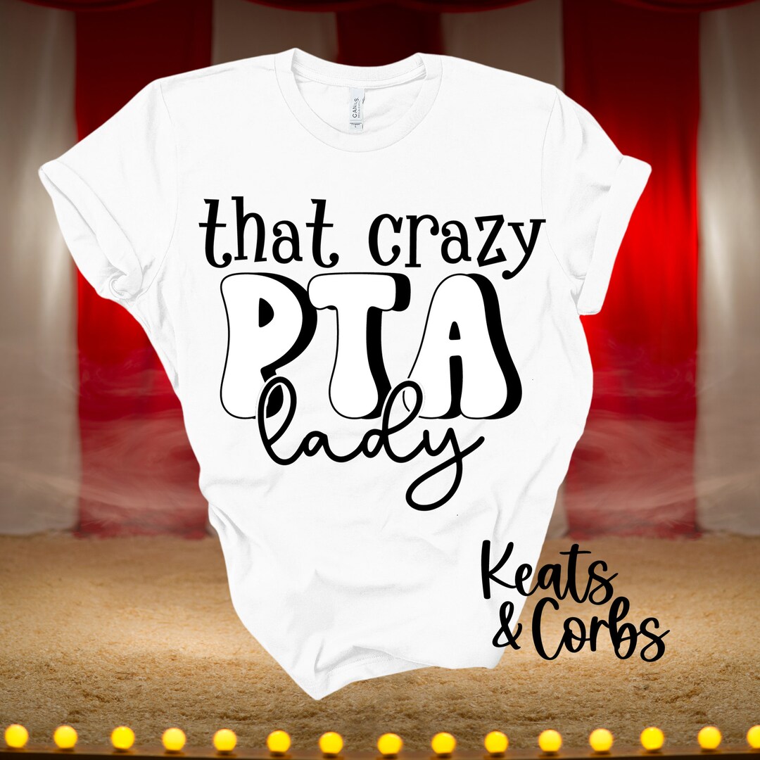 That Crazy PTA Lady Digital File SVG - Etsy