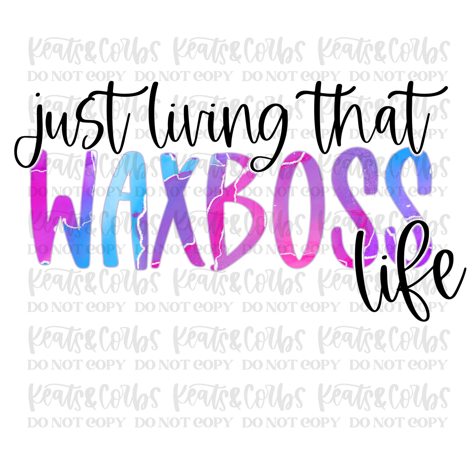 Just Living That Wax Boss Life Marble Style Digital File - Etsy