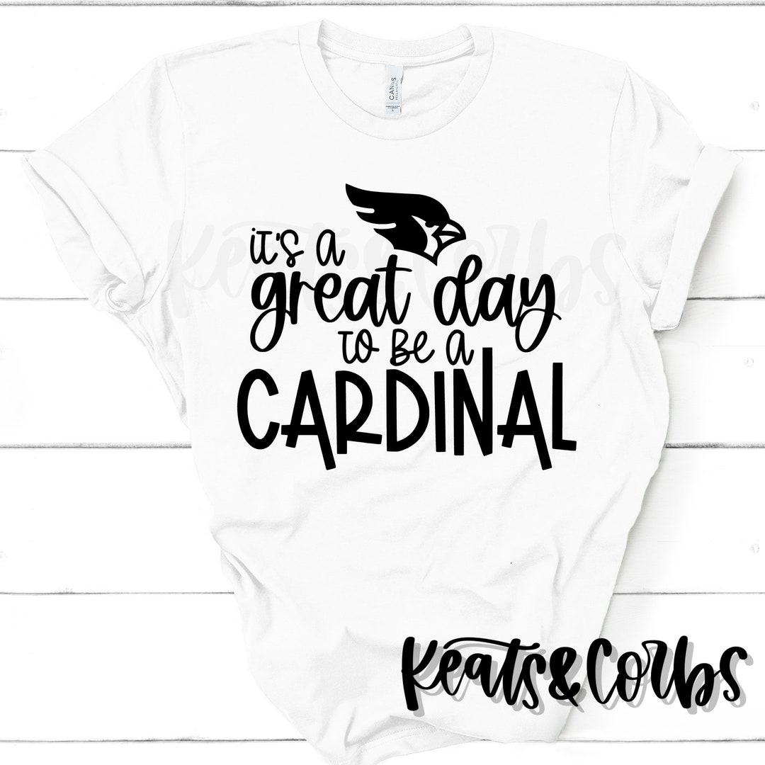 It's A Great Day to Be a Cardinal | SVG Digital Download - Etsy