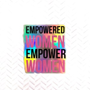 Empowered Women Empower Women Holographic Vinyl Sticker for Water ...