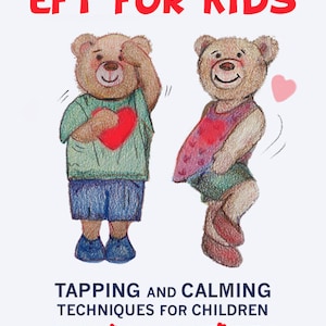 EFT for KIDS Emotional Freedom Technique, Tap Along With Moustache Bear ...