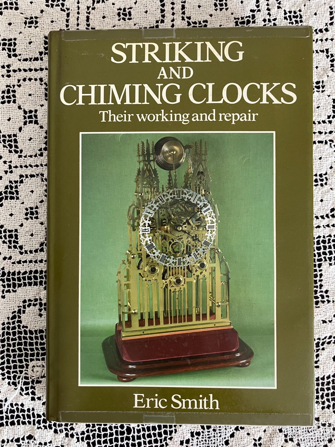 Eric Smith Striking and Chiming Clocks: Their Working and Repair First ...