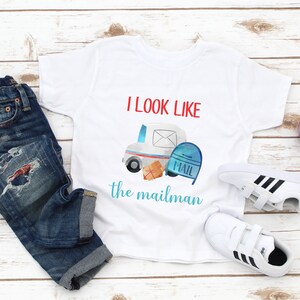 I Look Like the Mailman Kids Shirt - Funny Toddler Mail Delivery Person ...