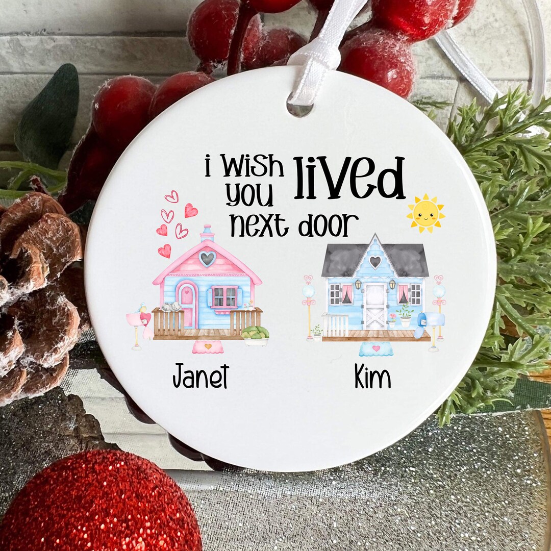 Long Distance Christmas Ornament - I Wish You Lived Next Door - Cute ...
