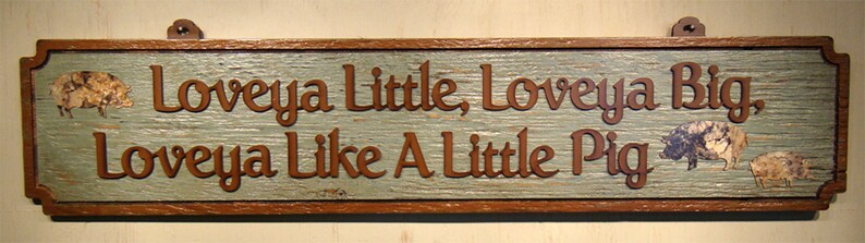 Love Ya Little Loveya Big Rustic Pig Sign Little Pig Wood | Etsy