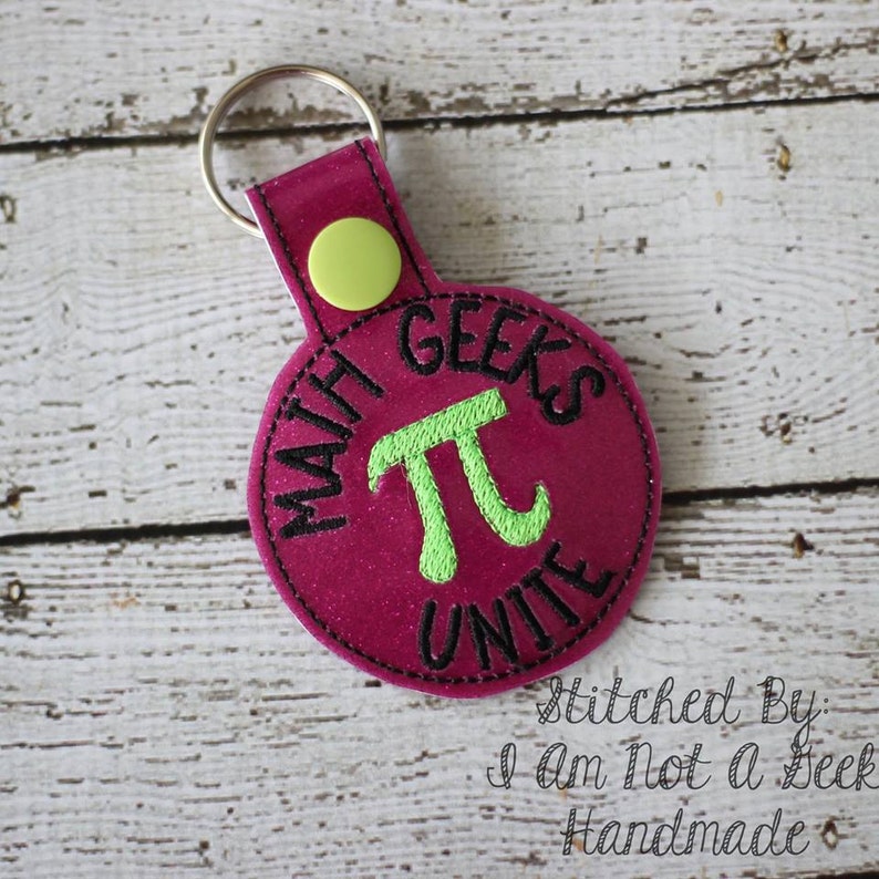 PI - Math Geeks Unite - in the Hoop - Snap/rivet Key Fob - Digital ...