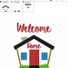 Welcome Home - Applique - 3 Sizes Included - 4 X 4, 5 X 7 and 6 X 10 ...