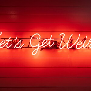 Let's Get Weird Neon Sign Photography Print: Quirky Wall Art - Etsy