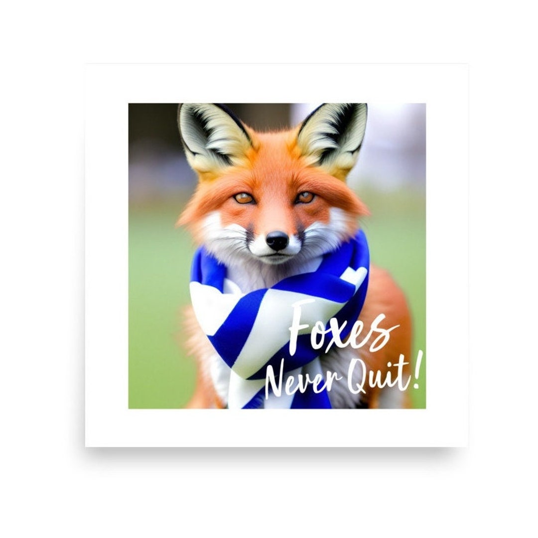 A Proud Leicester City Fox Foxes Never Quit - Etsy