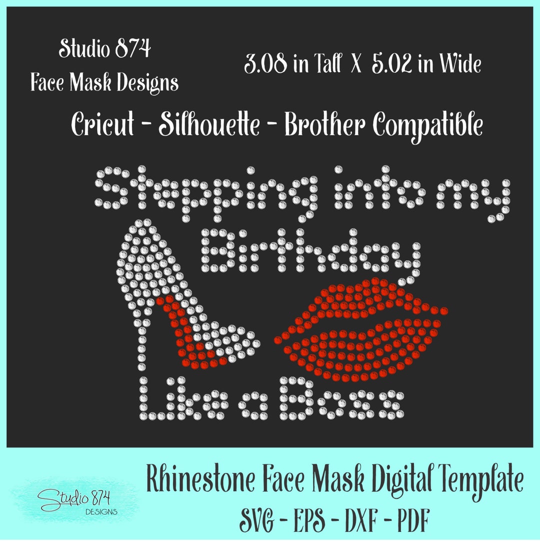 Birthday Face Mask Rhinestone Template, Stepping Into My Birthday SVG ...