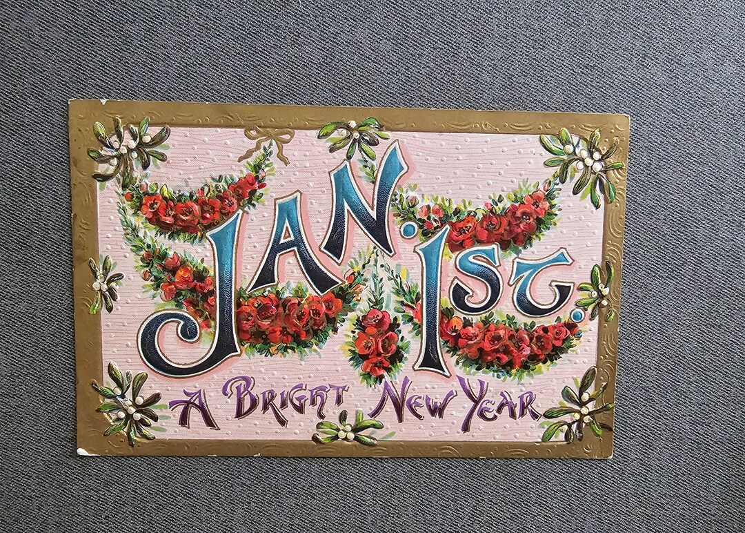 Antique JAN 1ST New Year Postcard Embossed Flower Garland A Bright New ...