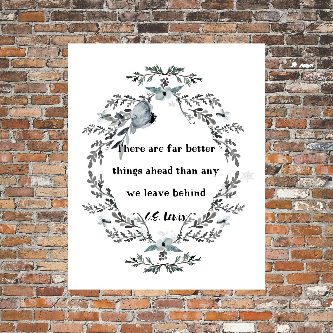 C S Lewis Quote There are far better things ahead than any we | Etsy
