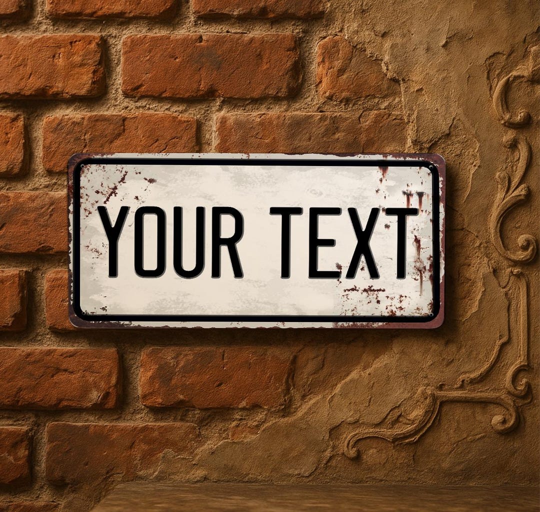 Embossed Custom Metal Sign – Vintage Style Plaque With Rust Effect ...