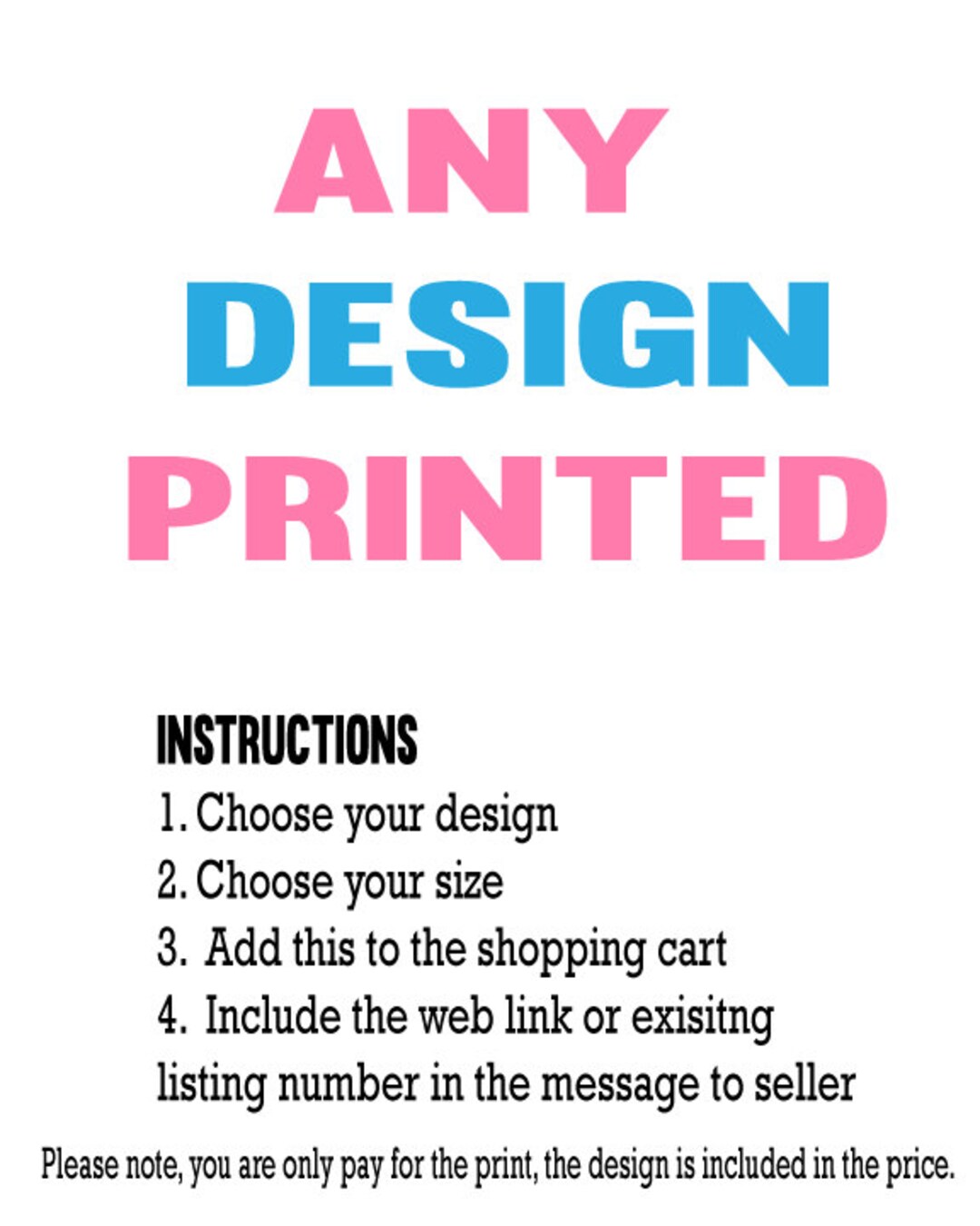 You Pick Any Design From My Shop to Be Printed, Various Sizes Available ...