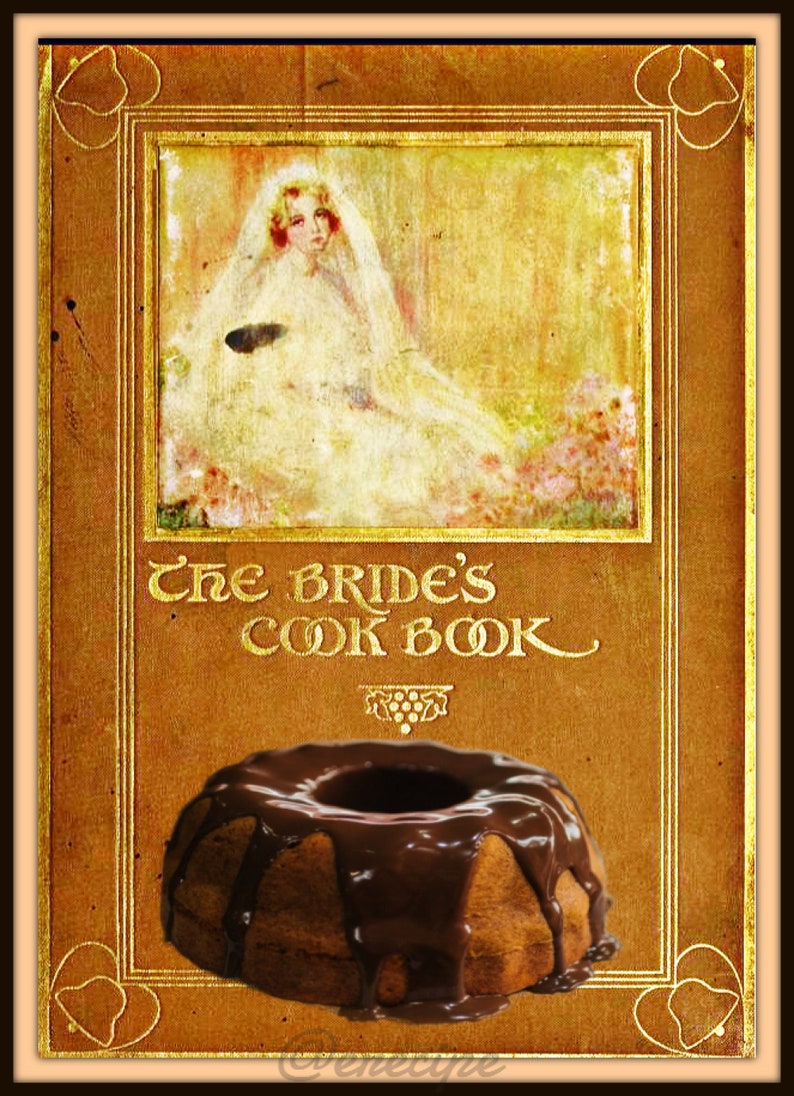 The BRIDE'S Cookbook + FREE Cookbook With a Lot of Old Recipes Desserts ...