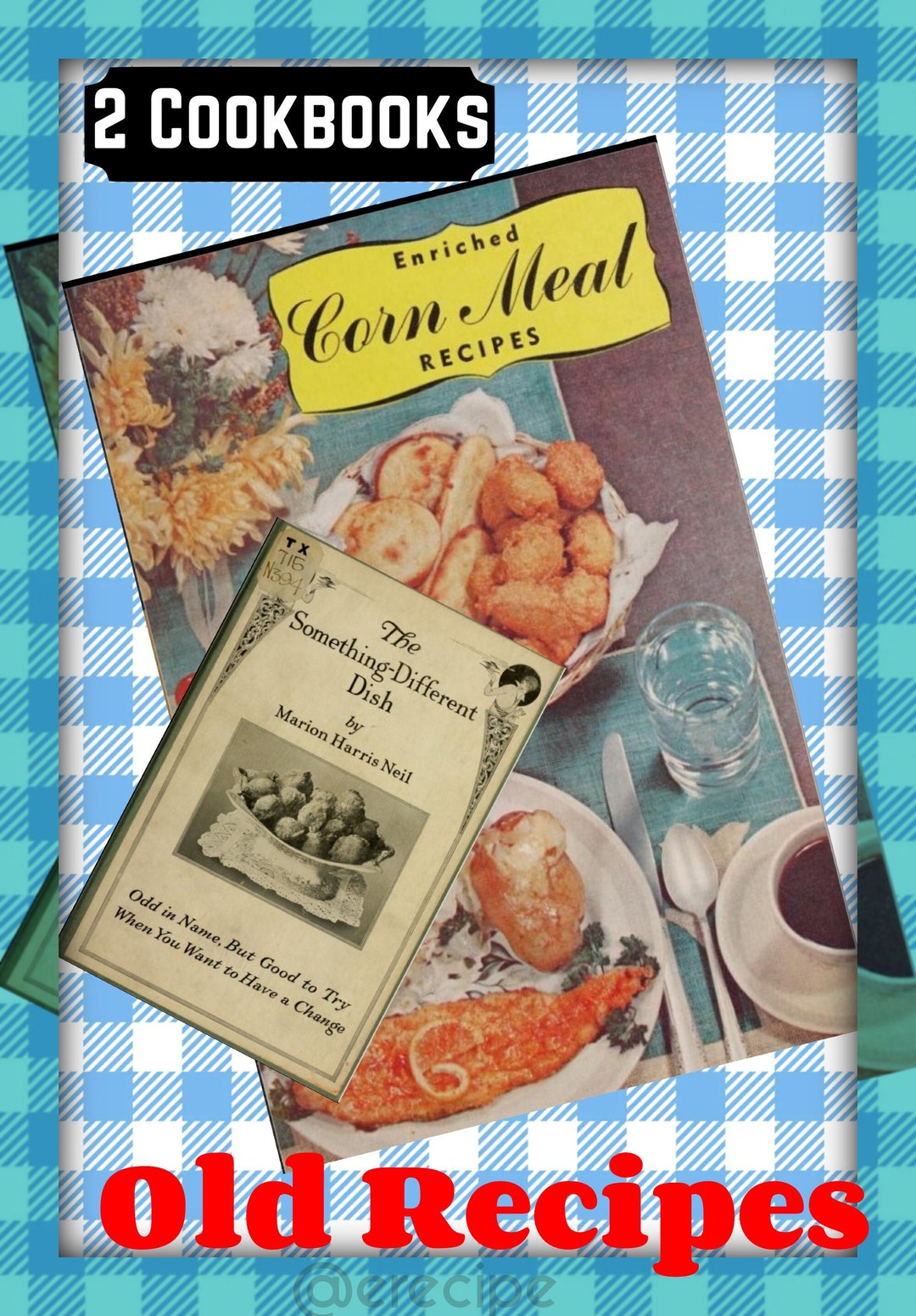 More Than 100 Vintage Recipes the Something Different Dish Old COOKBOOK ...