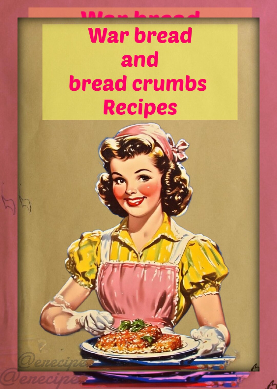 WAR BREAD Recipes Vintage COOKBOOK Pudding Sauces American Food Instant ...
