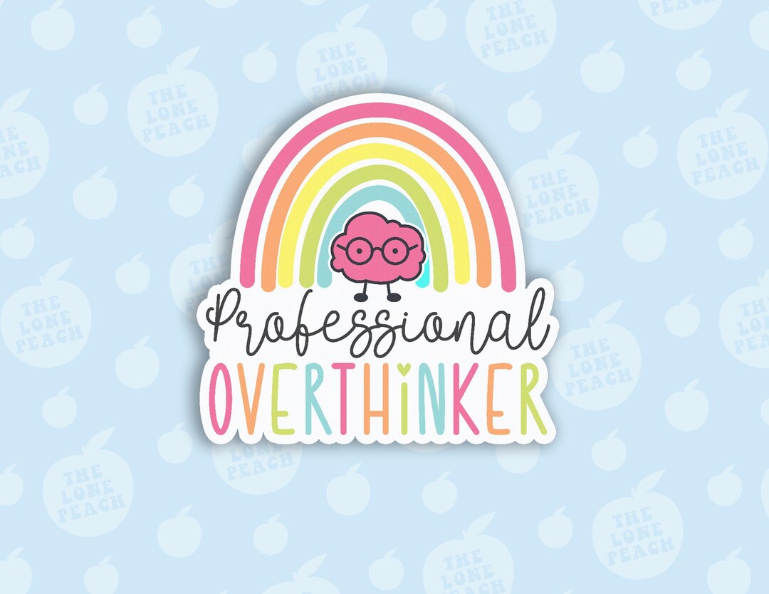 Professional Overthinker Sticker, Rainbow Anxiety Vinyl Decal, Mental ...