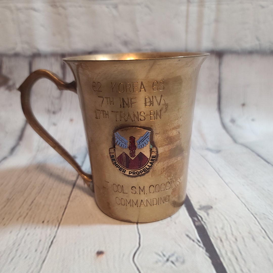 1963 Brass Korean War Cup Reads "62 - 63 Korea 7th Inf Div 17th Trans ...