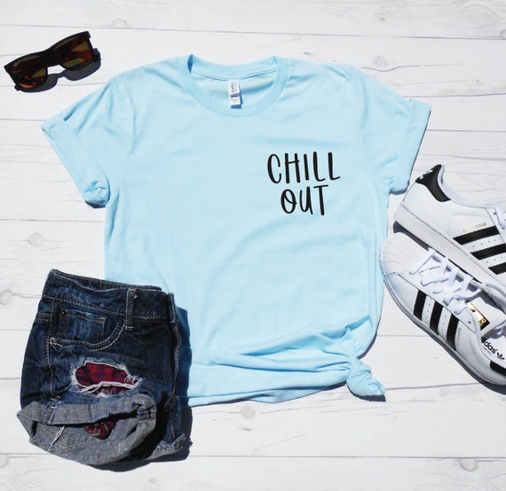 Chill Out Shirt. Chill Shirt. Graphic Tee. Unisex Fit. Cute | Etsy