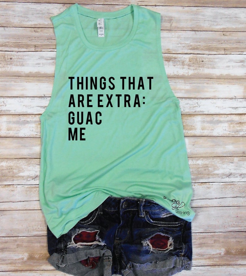 Things That Are Extra: Guac Me Muscle Tank Graphic Muscle | Etsy
