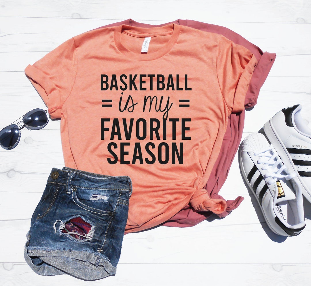 Basketball is My Favorite Season Shirt Cute Basketball T-shirt Playoffs ...