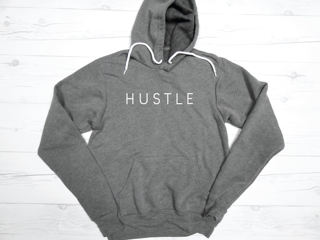 HUSTLE Hoodie, Entrepreneur Hoodie, Workout Hoodie, Motivational Hoodie ...