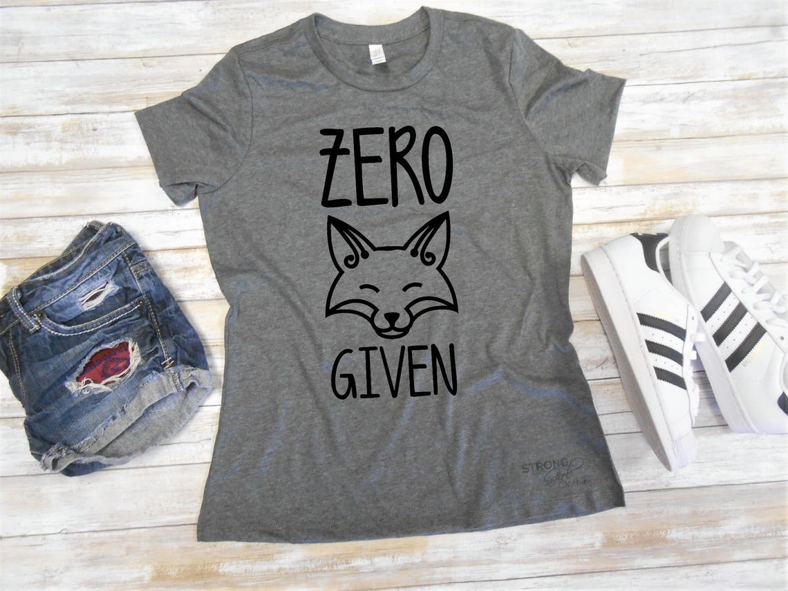 Zero Fox Given Funny Fox Shirt Fox T-shirt Zero Fox Given | Etsy