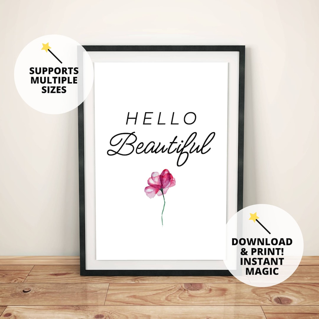Hello Beautiful - PRINTABLE | Positive Wall Art Quotes Home Decor ...