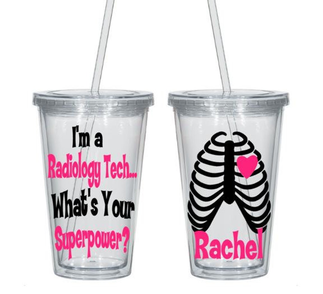 I'm a Radiology Tech, What's Your Superpower Acrylic Tumbler, Radiology ...