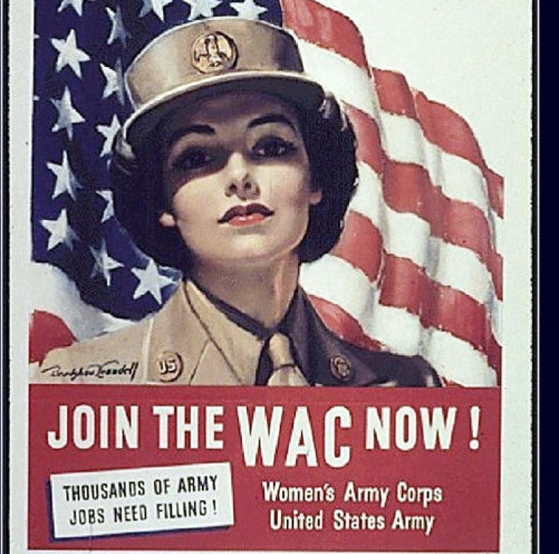 Join the WAC Now! Army Recriutment, Advertisement, Woman's Army,us ...
