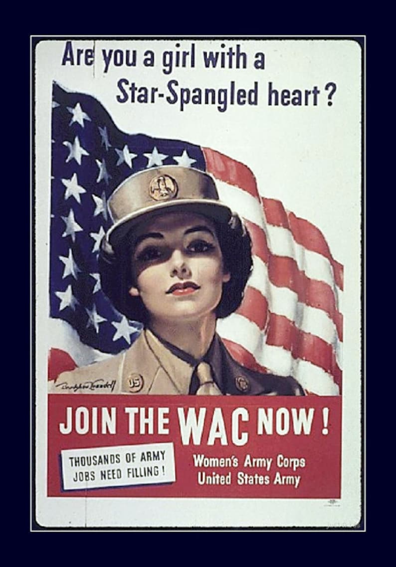 Join the WAC Now! Army Recriutment, Advertisement, Woman's Army,us ...