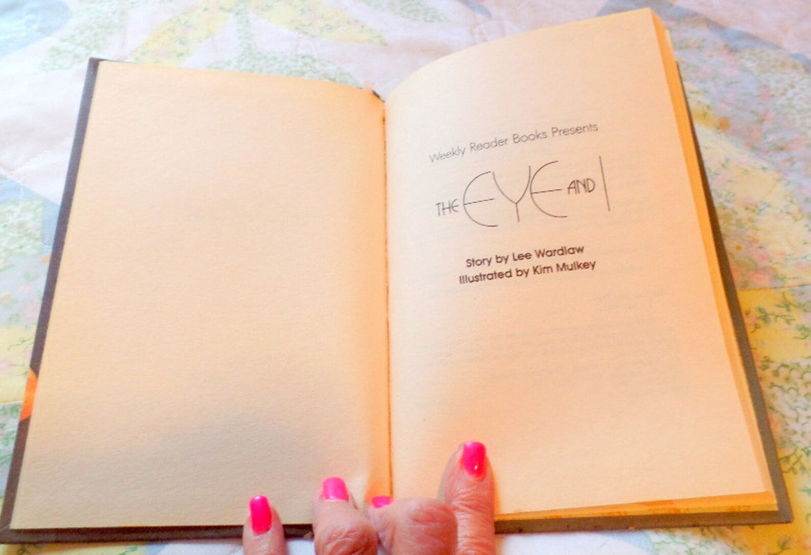The EYE and I by Lee Wardlaw. Illustrated by Kim Mulkey. 1988 Hardback ...