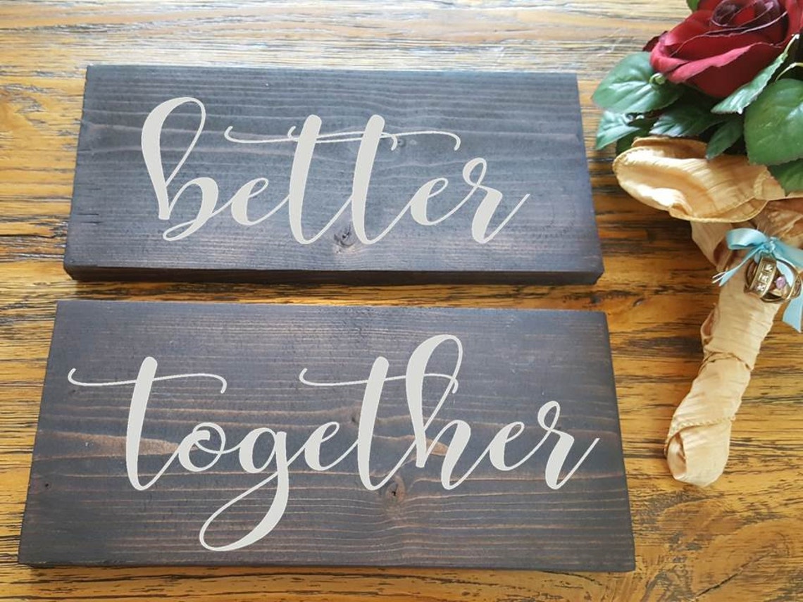 Better Together Signs 2 Wooden Handpainted Signs Rustic - Etsy