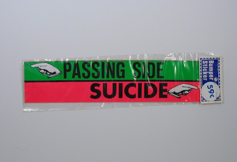 What’s up with bumper stickers that tell other drivers not to pass on ...