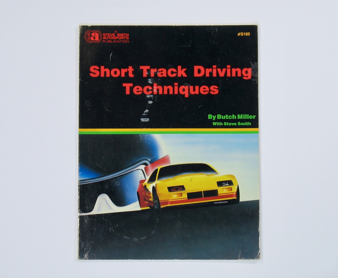 Short Track Driving Techniques, Racing Guide Book, Butch Miller, Steve ...