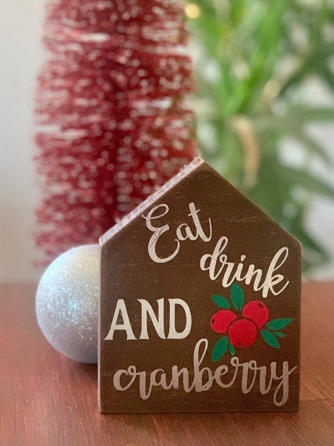 Eat, Drink & CRANBERRY ~ Ready to Ship Decorative Wooden Block Sign ...