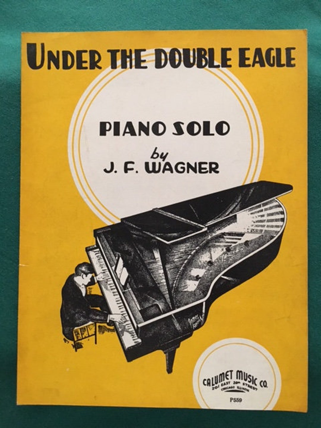 Under the Double Eagle Piano Solo Opus 159, by J.F. Wagner, Arranged by ...
