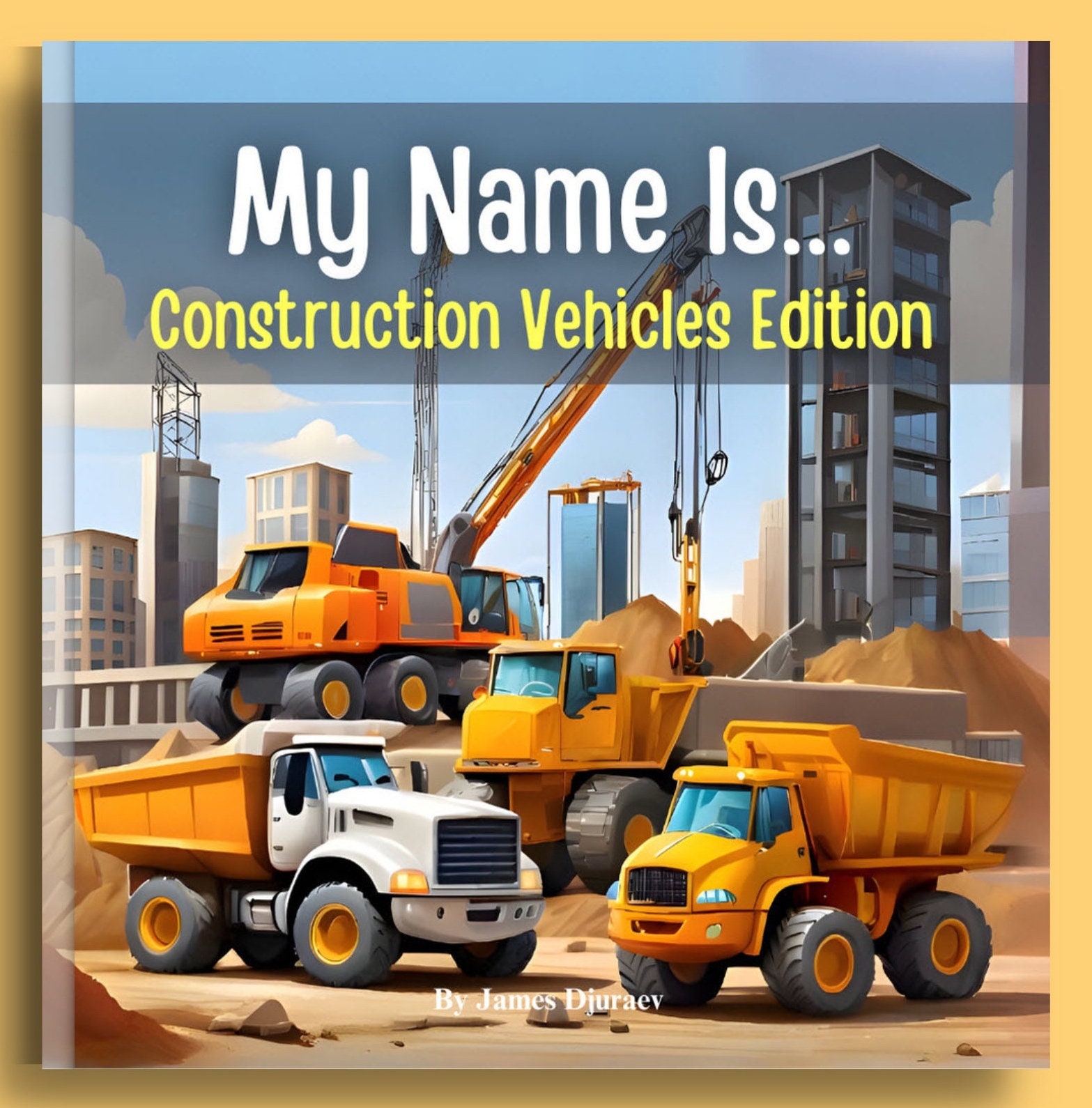 My Name Is... Construction Vehicles Edition Book for Kids Ages 2-8 ...